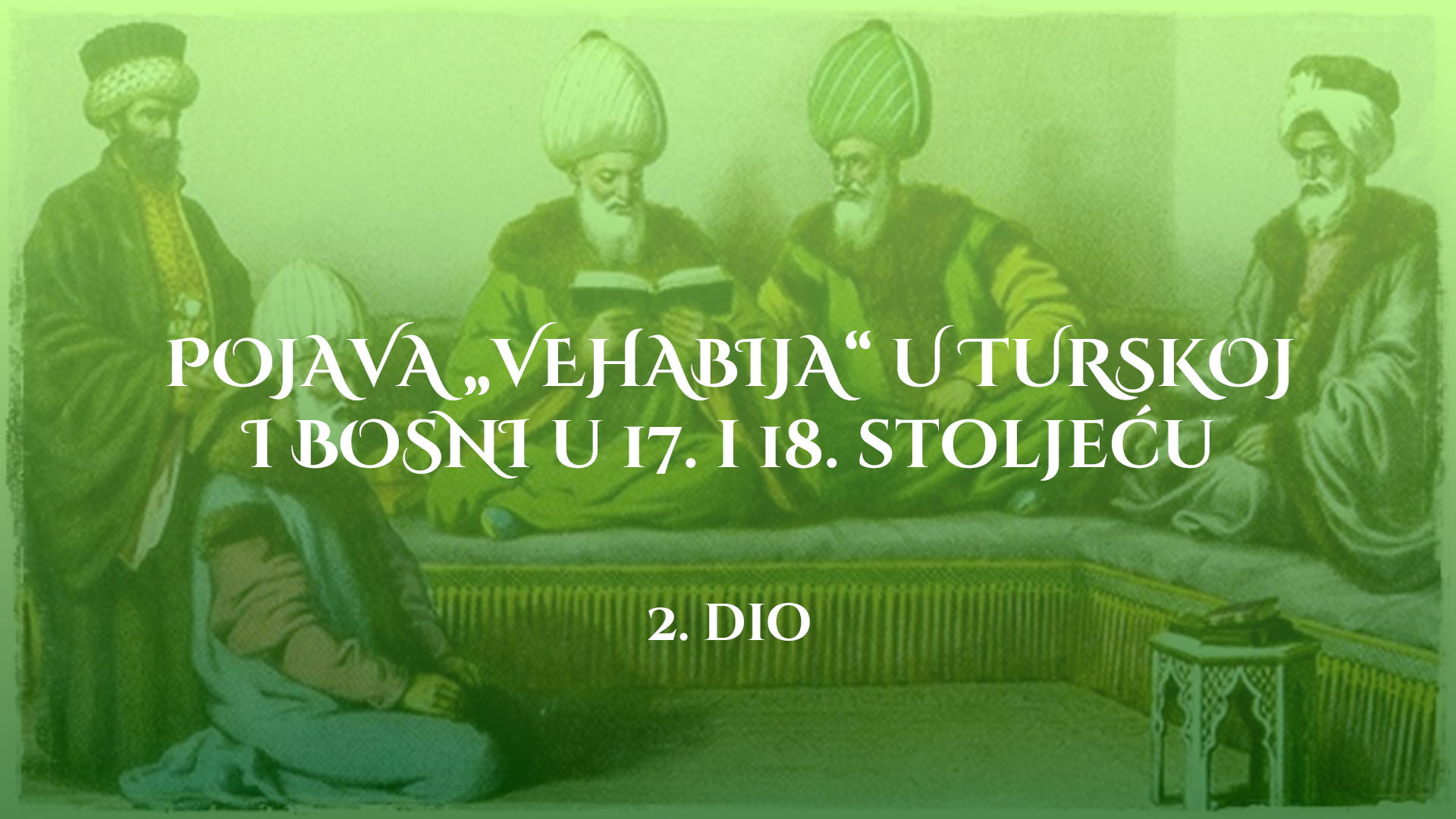 POJAVA „VEHABIJA“ U TURSKOJ I BOSNI u 17. i 18. stoljeću - drugi dio ...