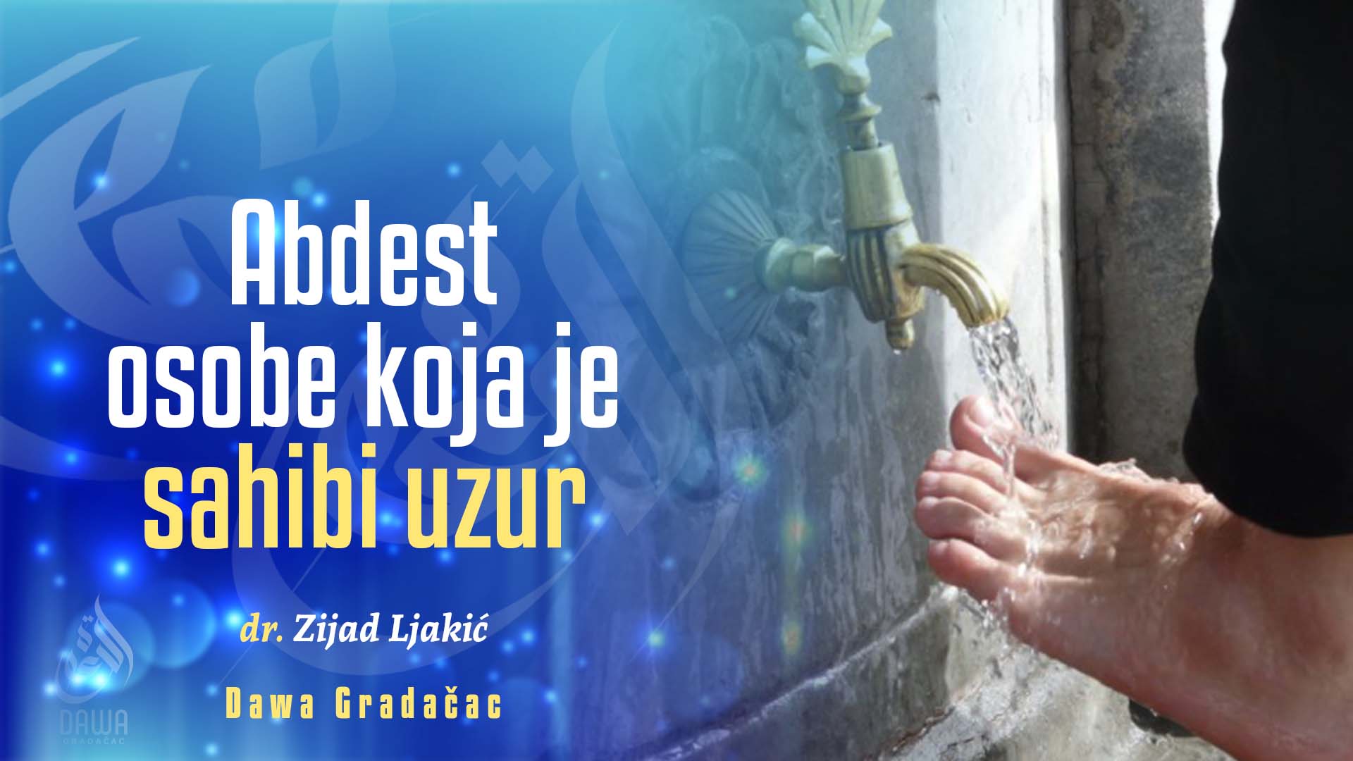 ABDEST OSOBE KOJA JE SAHIBI UZUR - dr. Zijad Ljakić