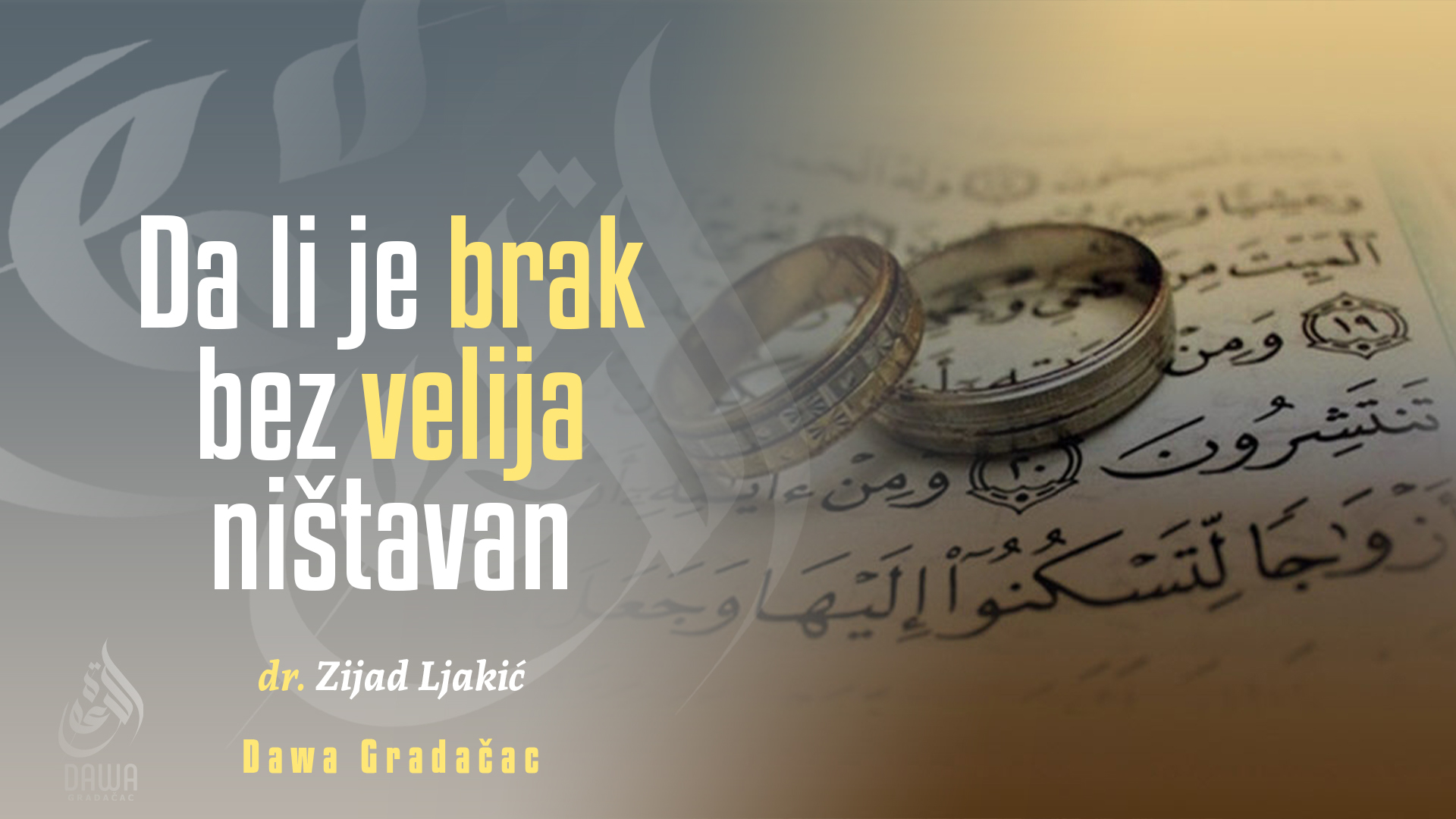 DA LI JE BRAK BEZ VELIJA NIŠTAVAN - dr. Zijad Ljakić
