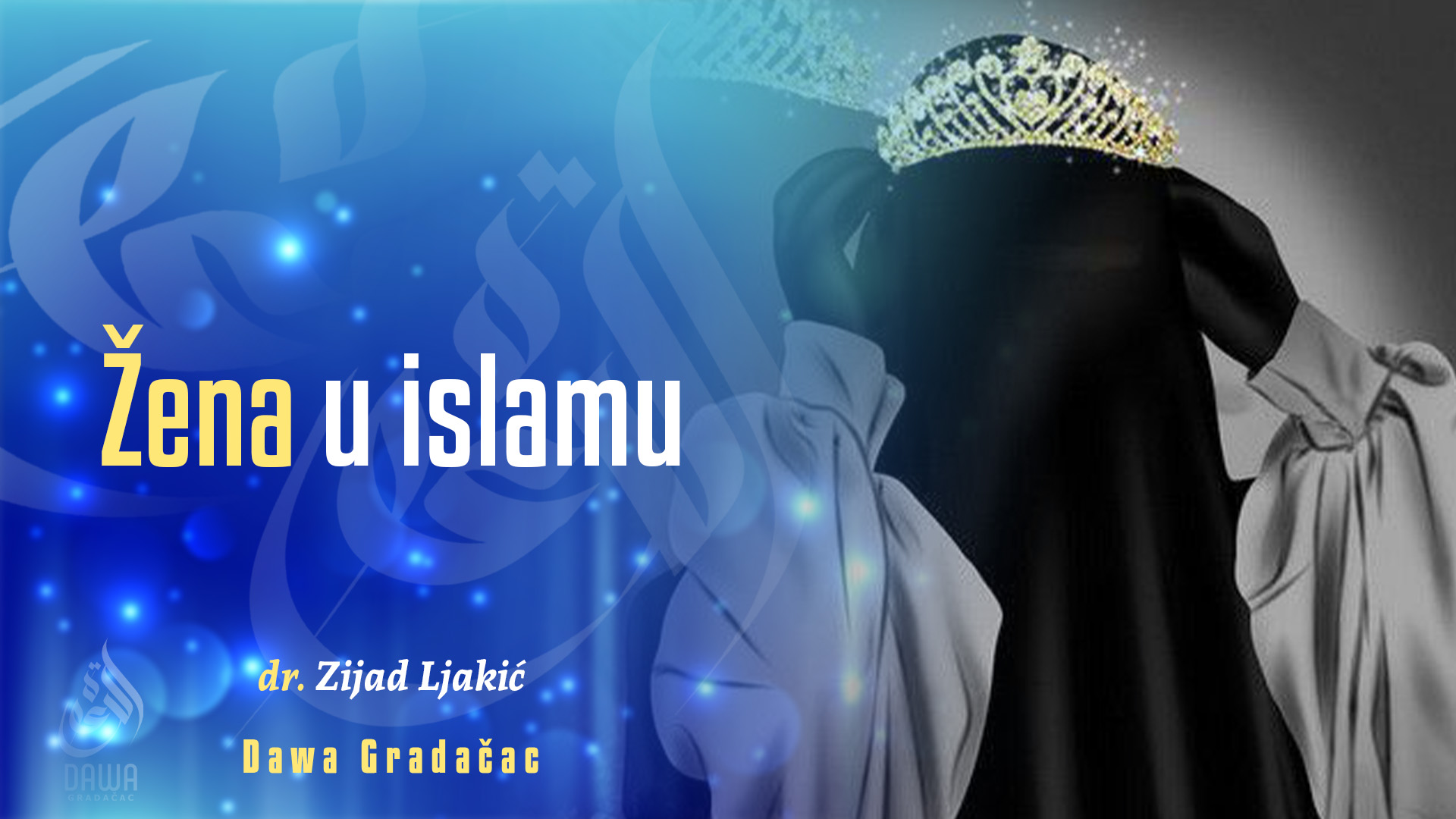 ŽENA U ISLAMU - dr. Zijad Ljakić