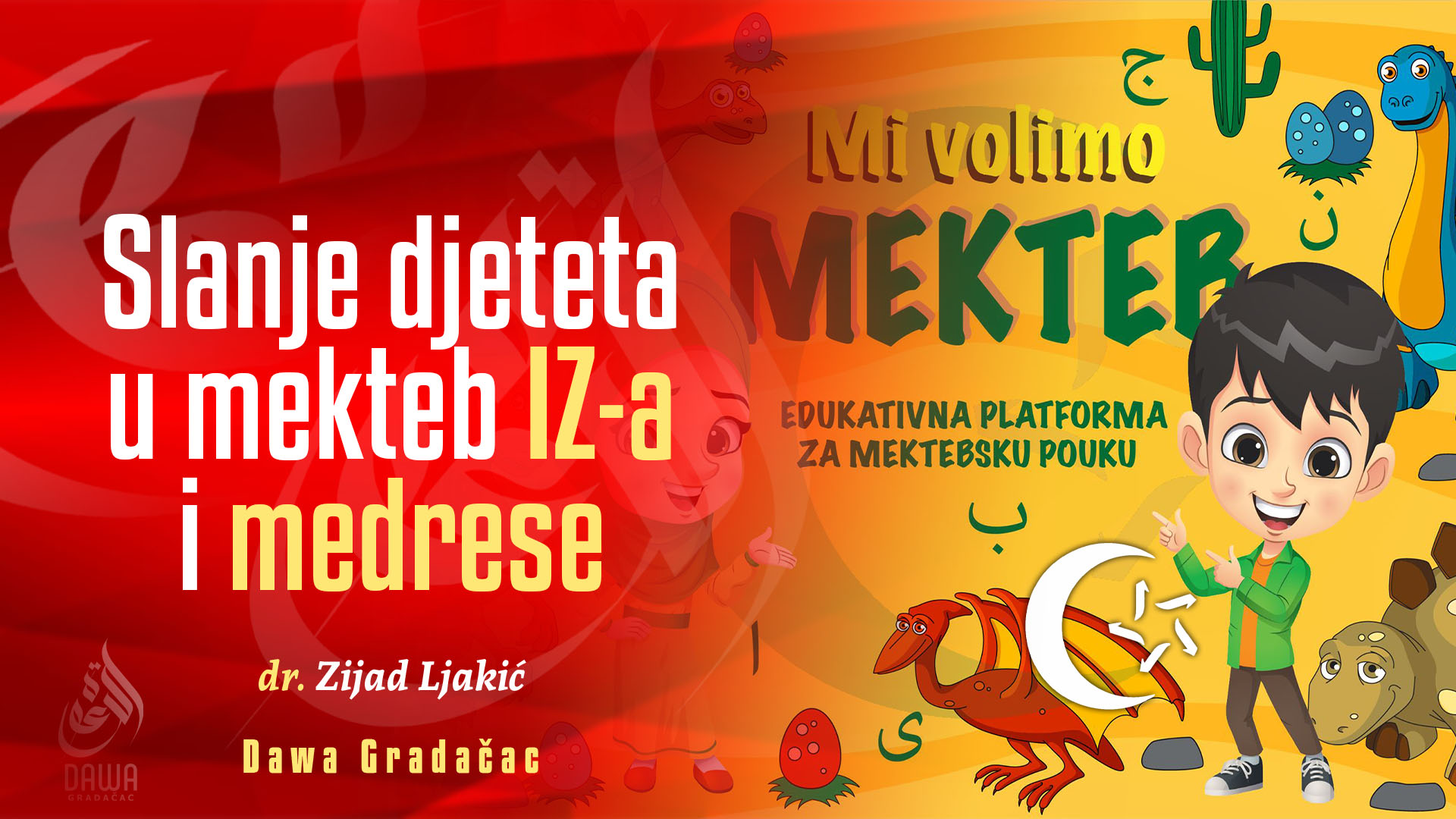 SLANJE DJETETA U MEKTEB IZ-a I MEDRESE - dr. Zijad Ljakić