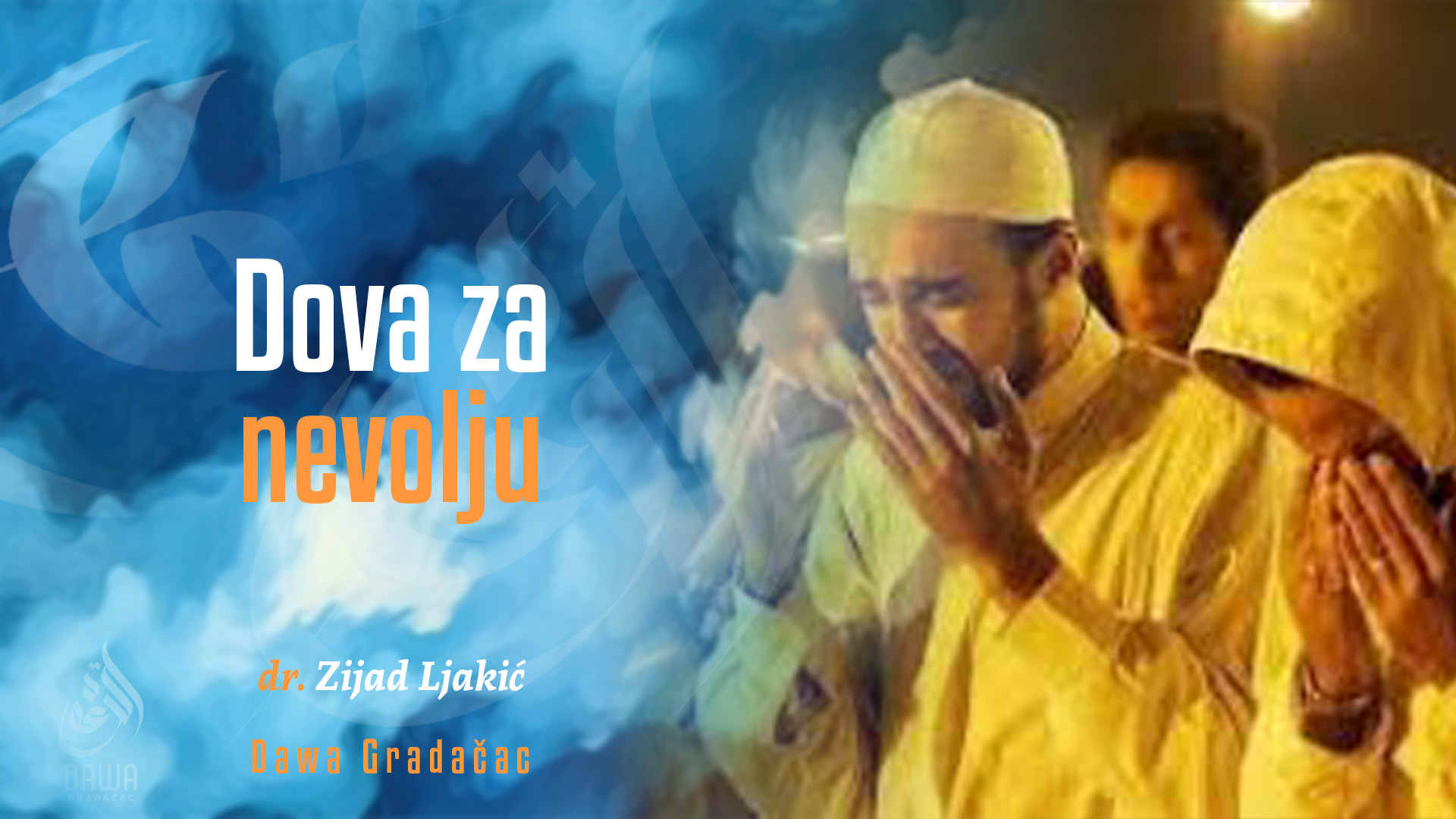 DOVA ZA NEVOLJU - dr. Zijad Ljakić