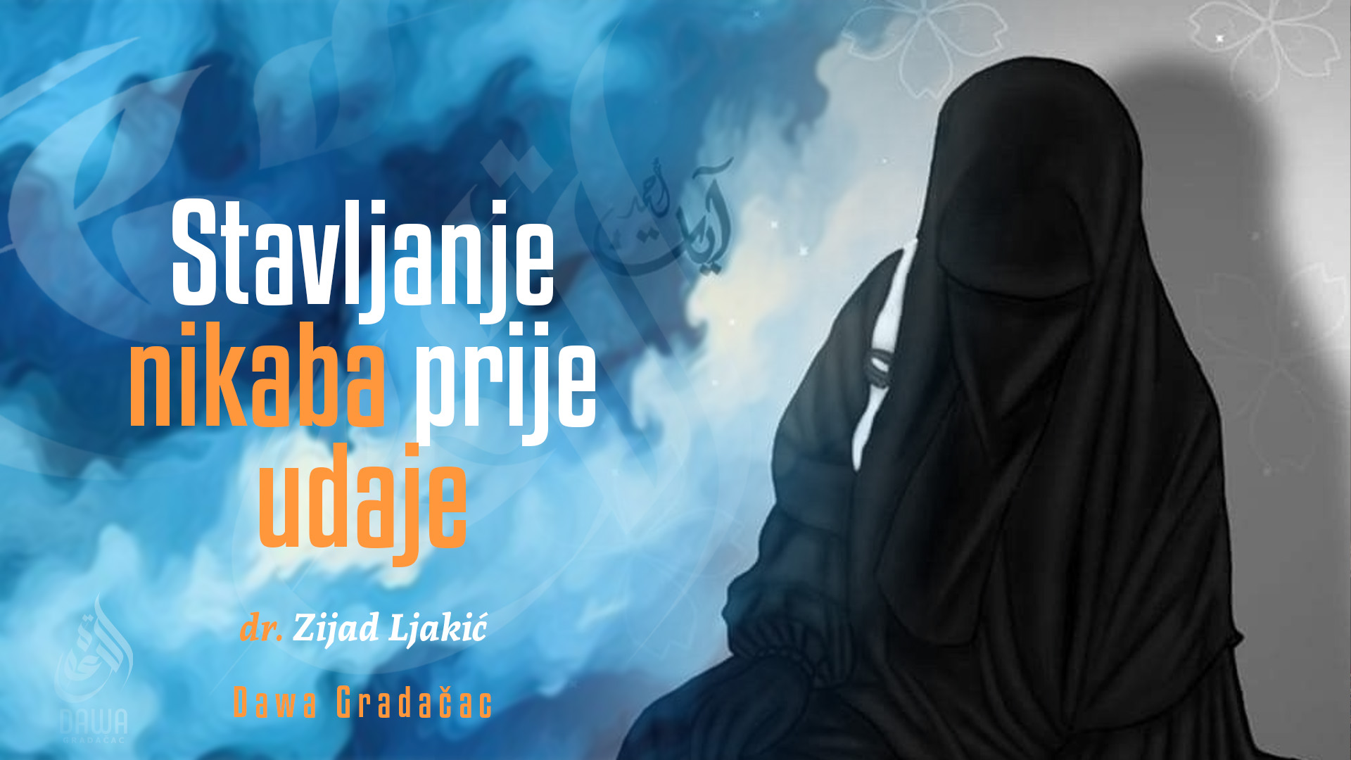 STAVLJANJE NIKABA PRIJE UDAJE - dr. Zijad Ljakić