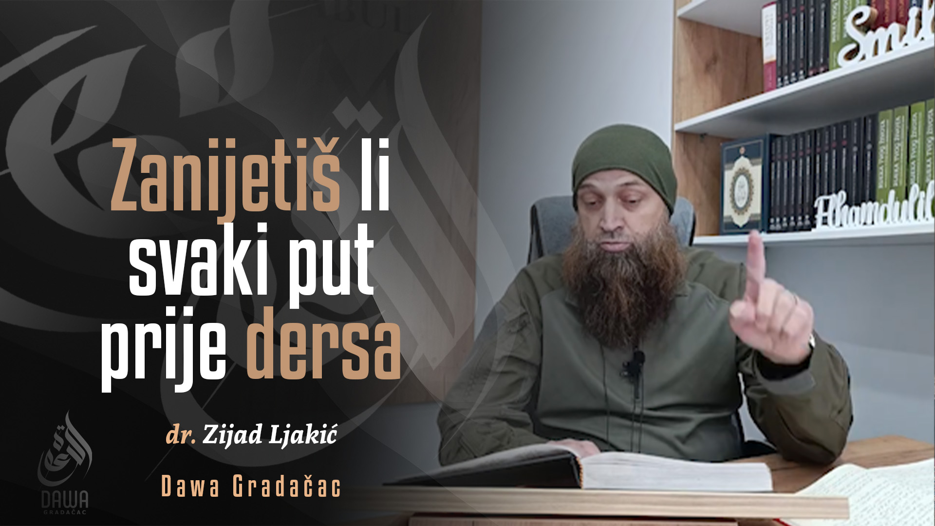 ZANIJETIŠ LI SVAKI PUT PRIJE DERSA - dr. Zijad Ljakić